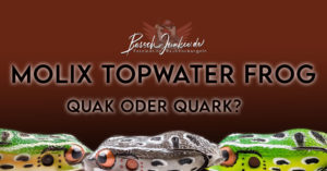 Der Molix Topwater Frog - Quak oder Quark? – Barsch-Junkie.de